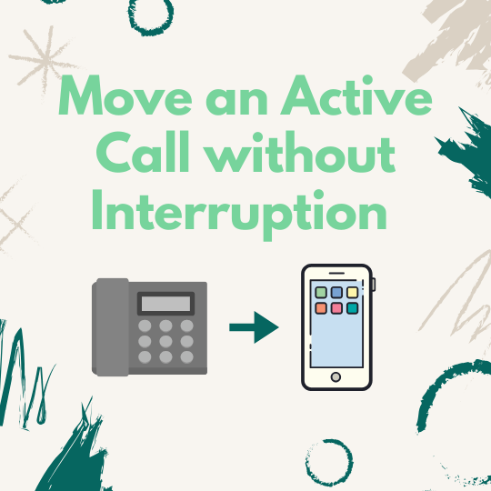 Move an Active Call without Interruption - White Label Communications